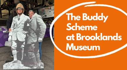 The Buddy Scheme at Brooklands Museum - Kingston Voluntary Action